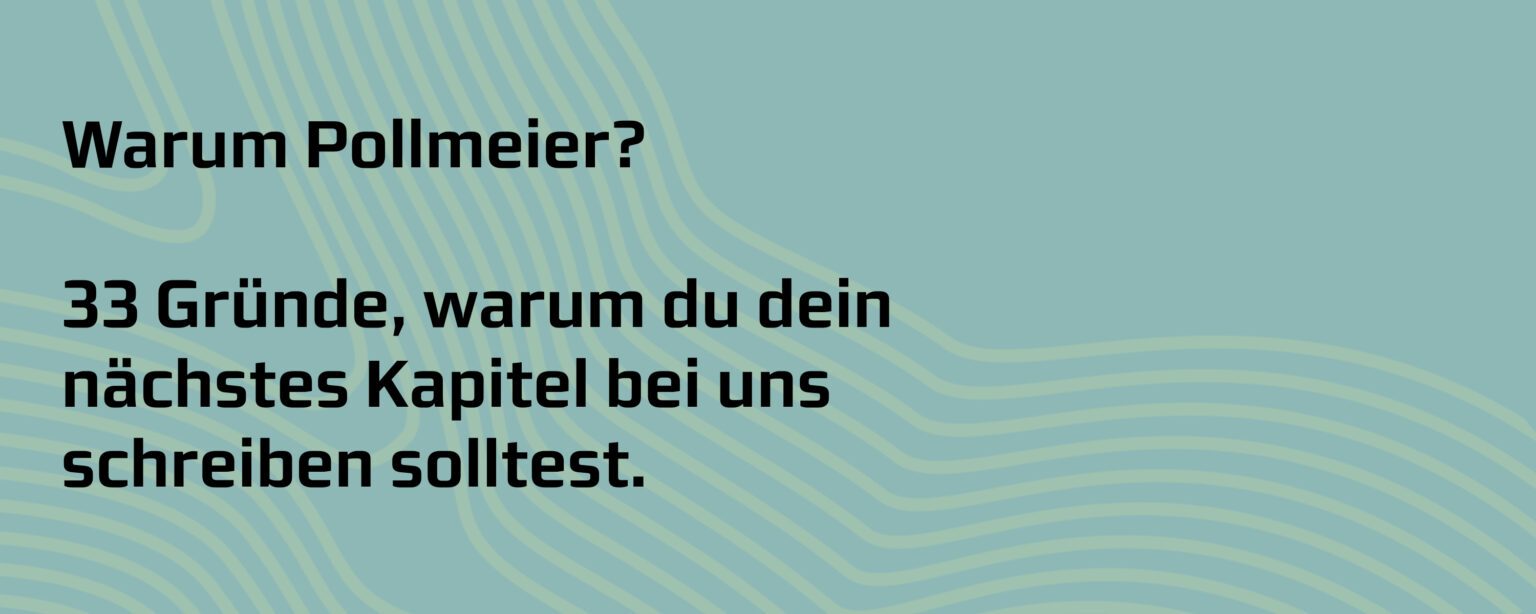 33 Gründe bei Pollmeier zu arbeiten - Pollmeier